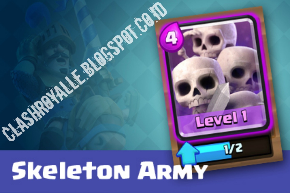 Full History and Cost Upgrade Card Skeleton Army Di Game Clash Royale ...