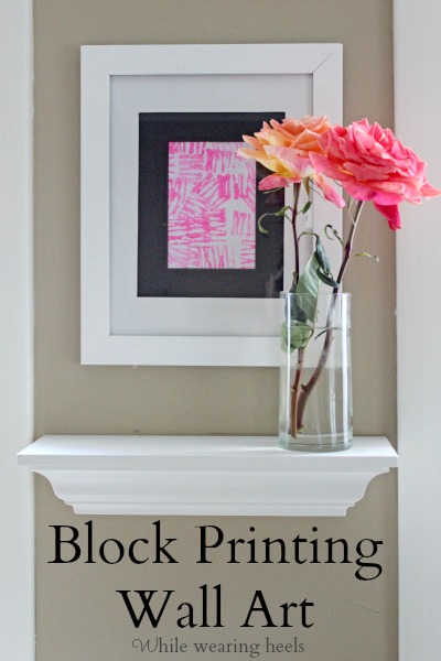 While Wearing Heels: Block Printing Wall Art