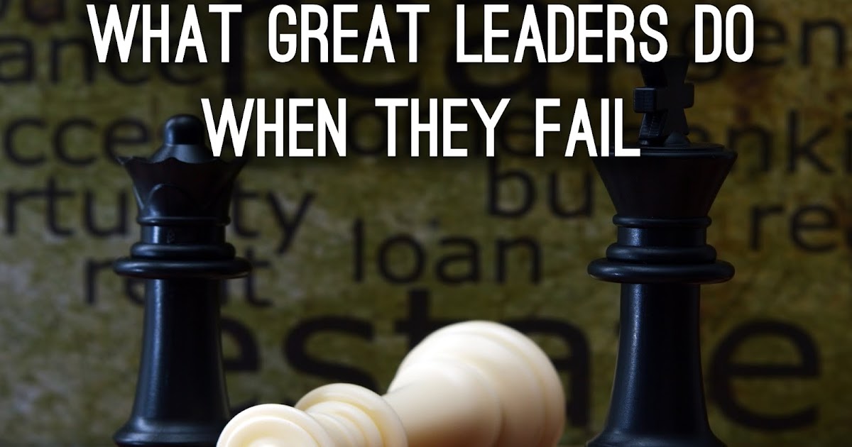What Great Leaders Do When They Fail ~ RELEVANT CHILDREN'S MINISTRY