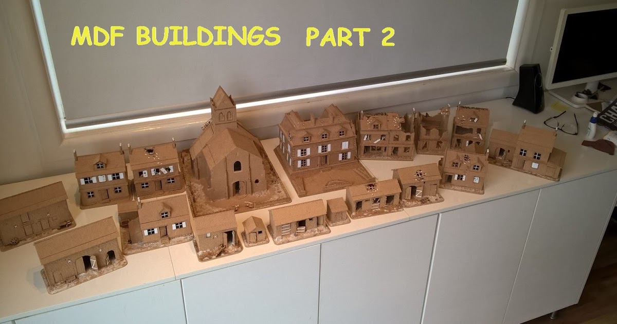 JOHN BOND's WARGAMING STUFF: MDF BUILDINGS part 2