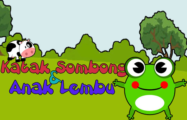Kumpulan Cerita Dongeng Anak : Anak Katak Yang Sombong dan Anak Lembu