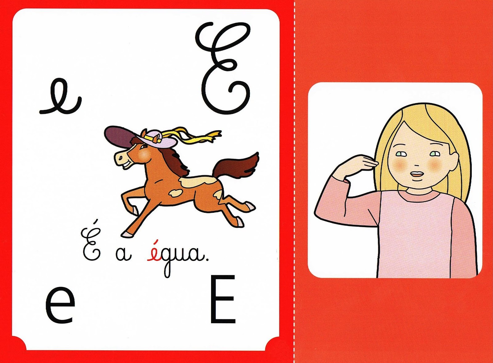 Turminha da alegria: A letra E