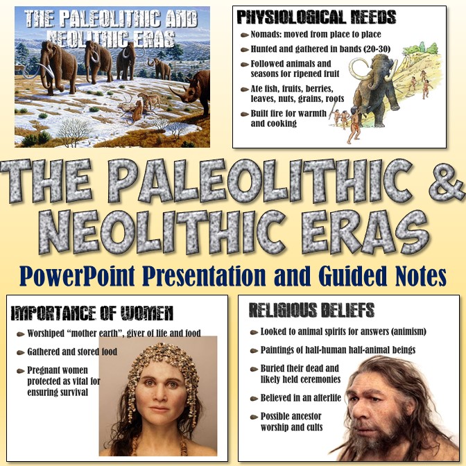 Students of History: Paleolithic and Neolithic Eras PowerPoint and ...