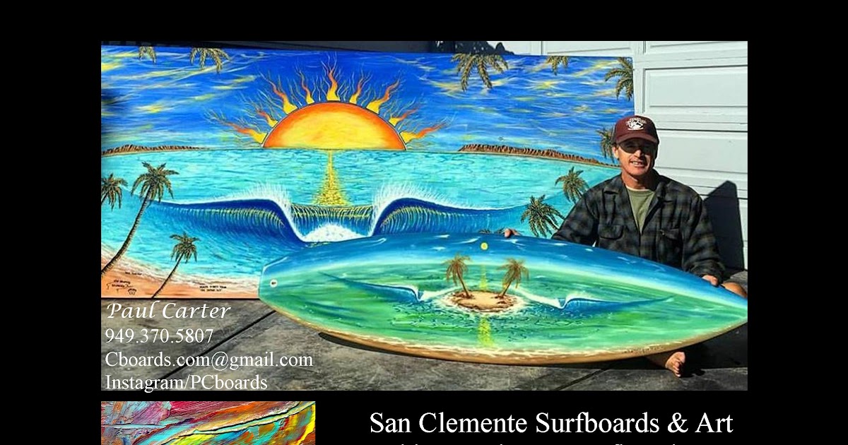Surfer-Shaper-Artist : San Clemente Surfboards & Art by Paul Carter