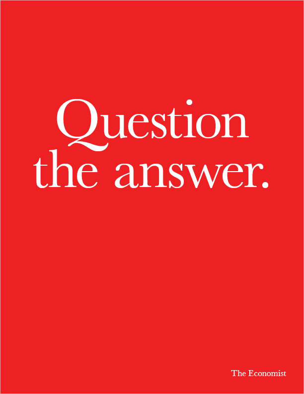 The Creative Ad World: The Economist - Question the answer