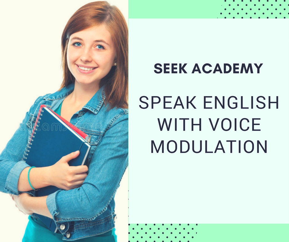 Spoken English: Seek Academy: Speak English with Voice Modulation