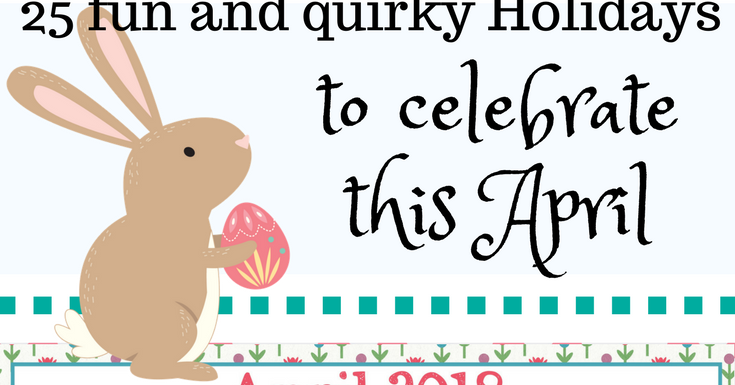 The Cozy Red Cottage: 25 Fun Holidays to Celebrate in April