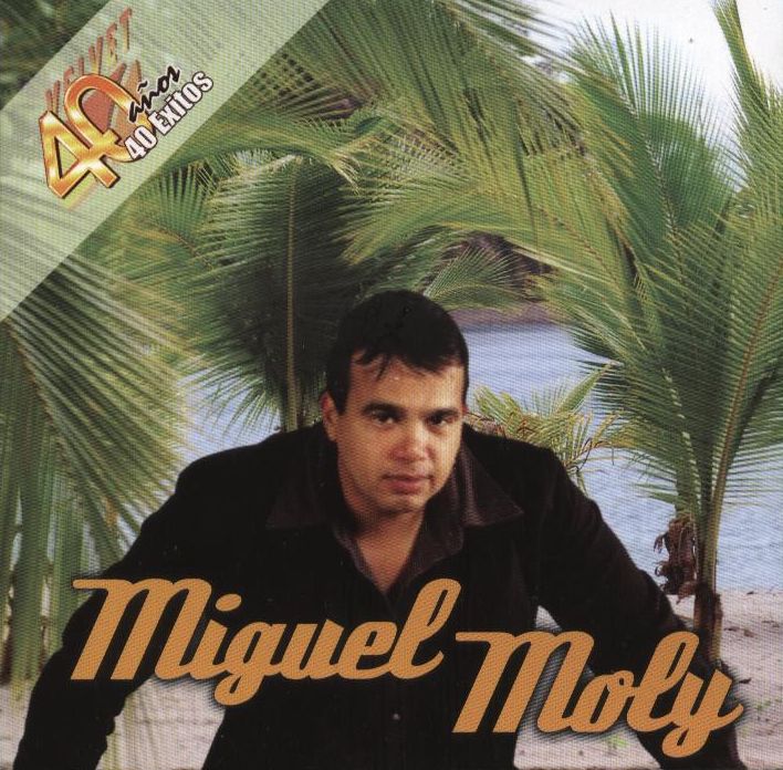LohenMusic@l: MIGUEL MOLY - 40 EXITOS