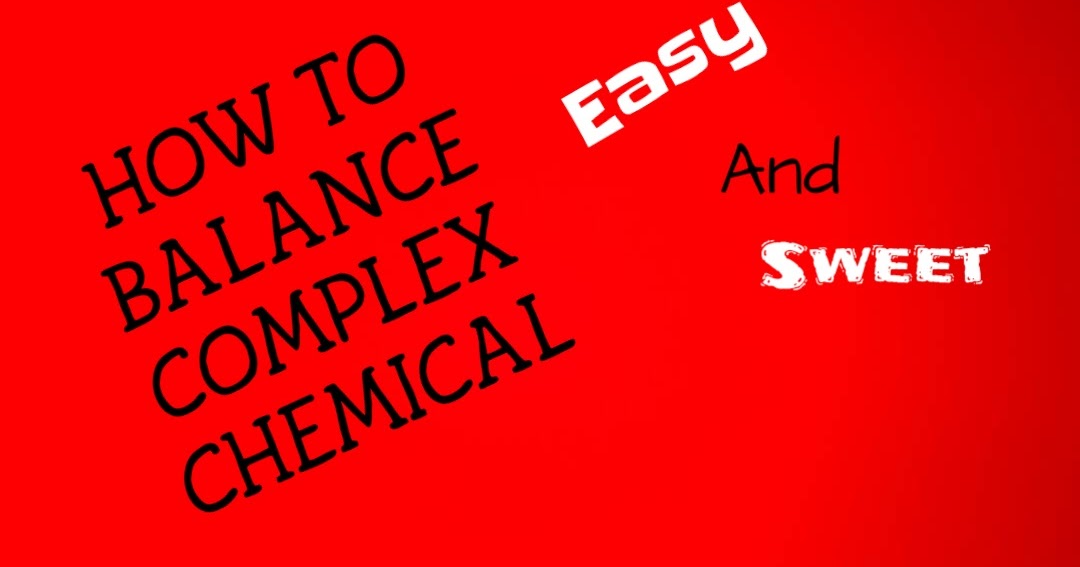 BALANCING MORE COMPLEX CHEMICAL EQUATION balancing-more-complex-chemical-equation
