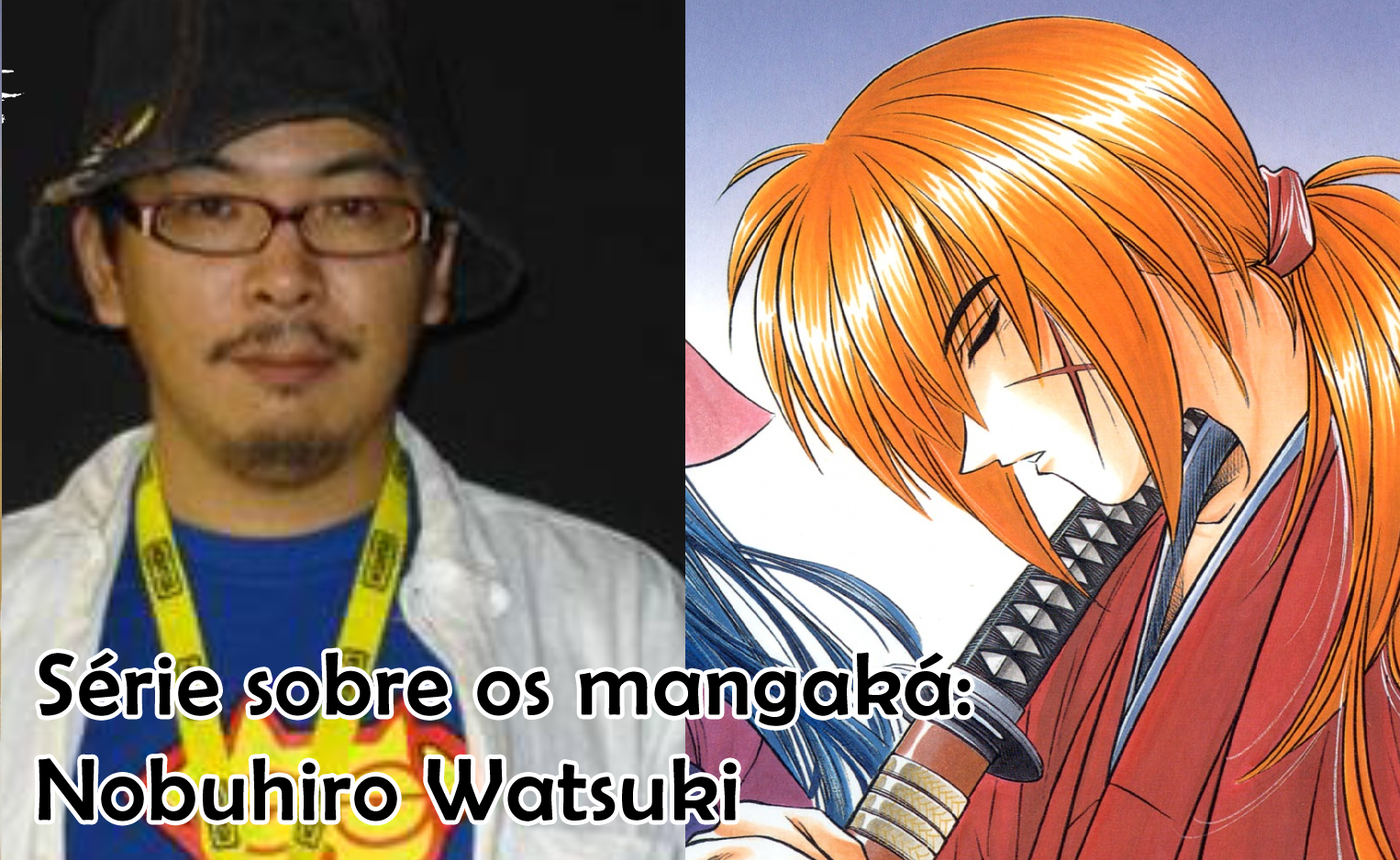 Top 9 điều chưa biết về Watsuki Nobuhiro và 'Lãng khách Kenshin' - wowhay