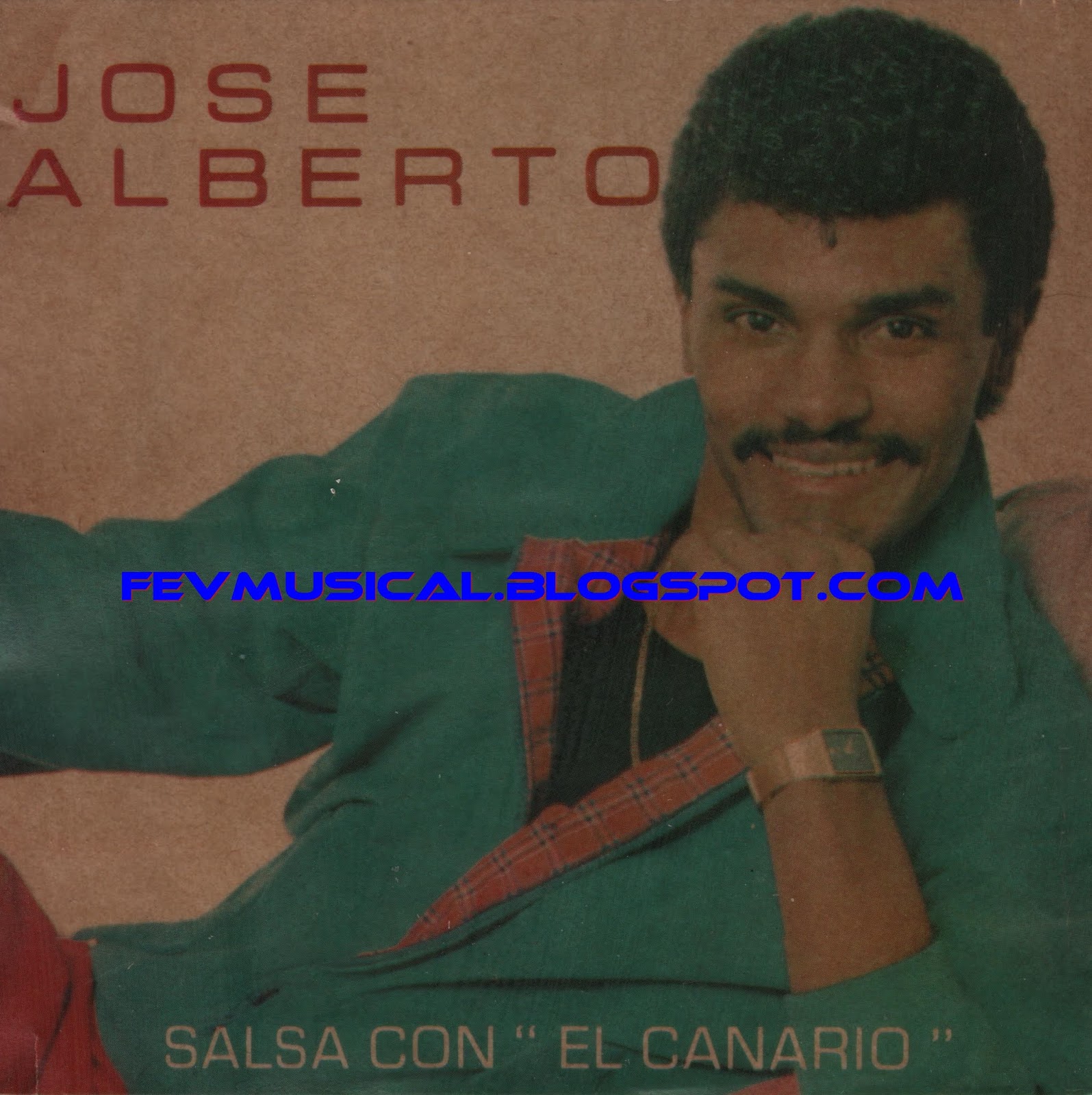 FEV MUSICAL: 1989 - Jose Alberto - Salsa Con "El Canario" (Sono Max)