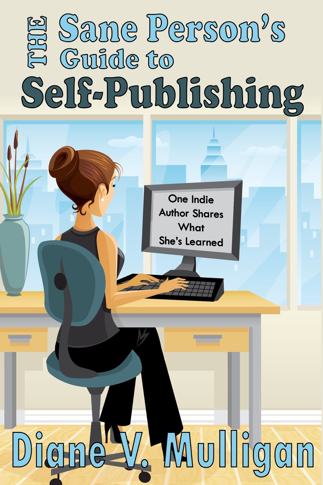 #SelfPubHelp:The Sane Person's Guide Now in Paperback! | Sane Self ...