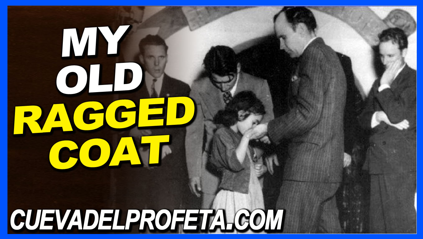My old ragged coat | Mensajes de William Branham