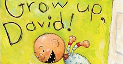 KISS THE BOOK: Grow Up, David! by David Shannon - OPTIONAL