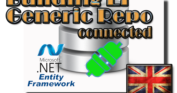 Building Entity Framewor Generic Repository Connected