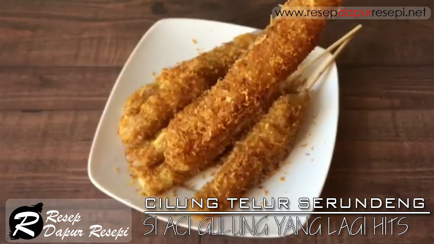 Cara Membuat Cilung Telur Unik Selimut Serundeng Super Mudah