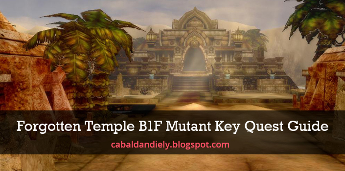 Forgotten Temple B1F (FT B1F) Key Quest