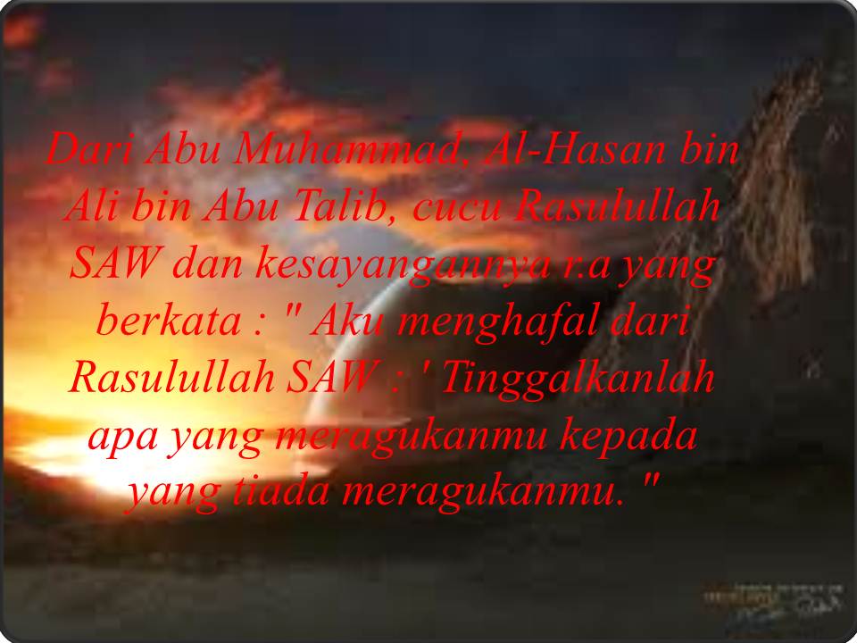 Surau Rahmaniah Jalan Trolak , Felda Trolak Selatan: HADIS NABI