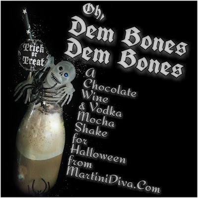 The MARTINI DIVA: DEM BONES, DEM BONES Chocolate Wine & Vodka Mocha ...