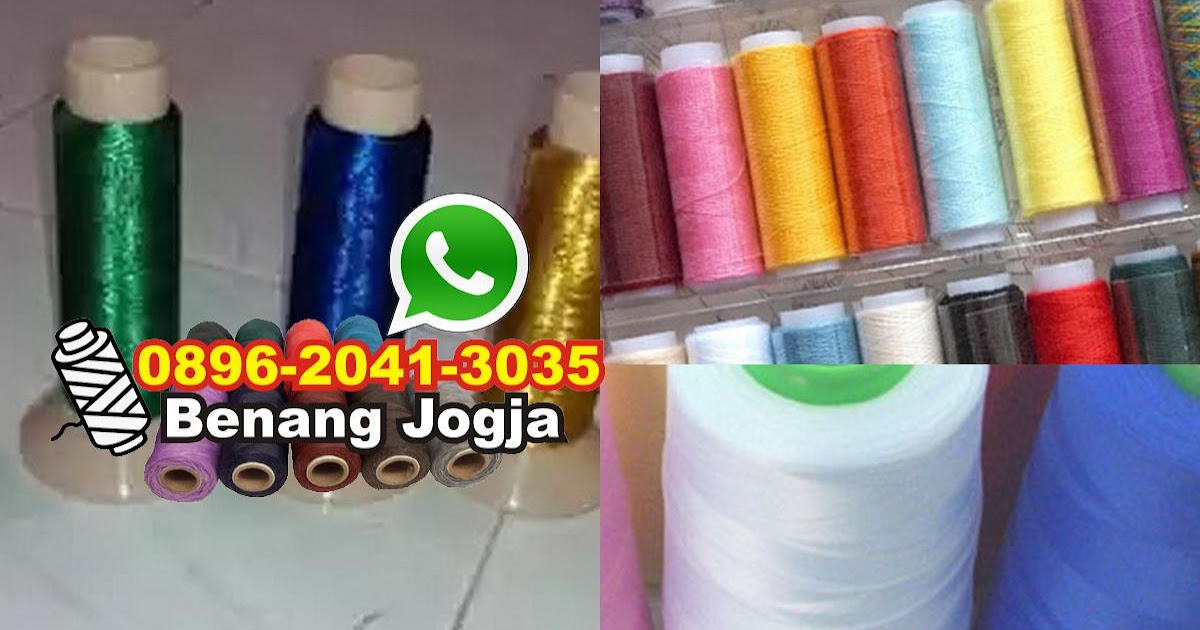 1 Gulung Benang Jahit Berapa Meter - 0896~2041~3035 (WA) pabrik benang ...