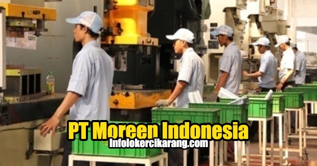 Lowongan Kerja PT Moreen Indonesia Cakung 2023 - Info Loker Cikarang