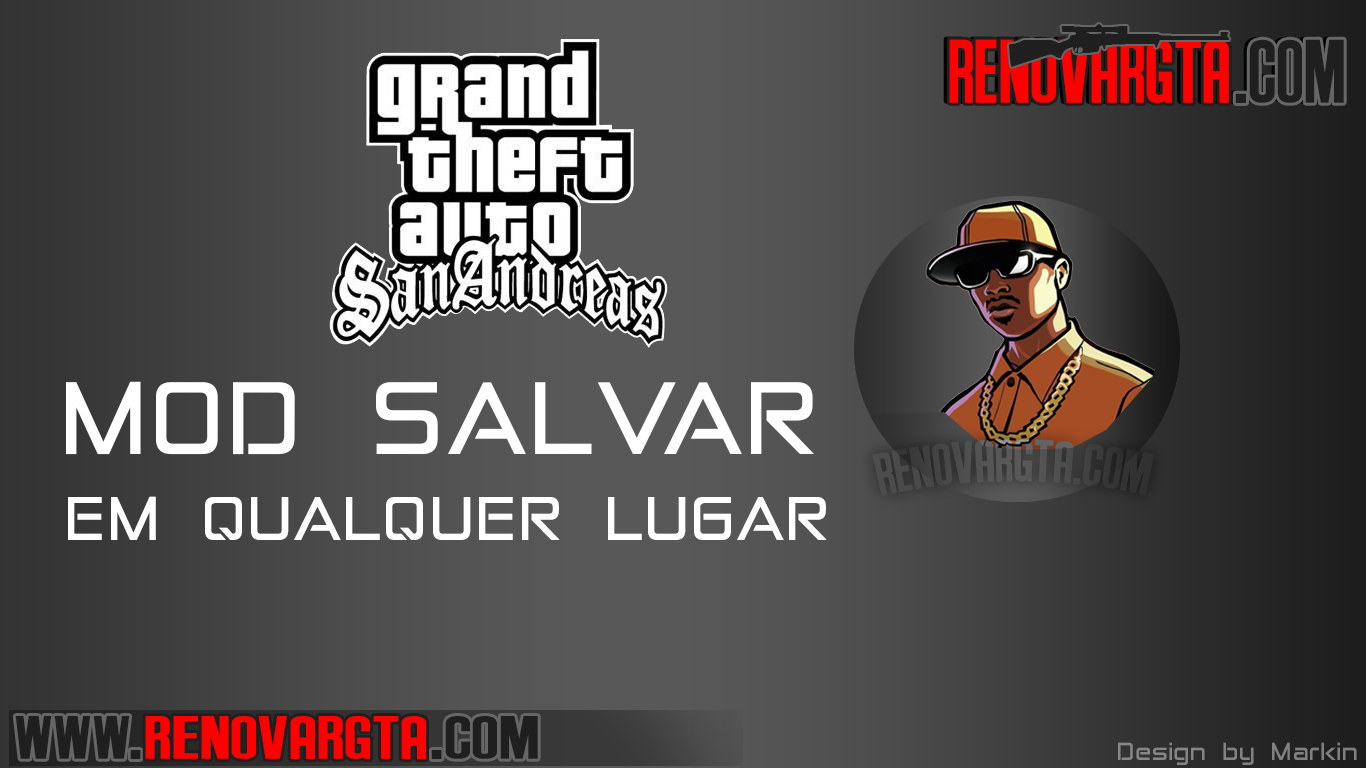RENOVAR GTA: GTA SA - SAVE GAME (MOD SALVAR EM QUALQUER LUGAR)