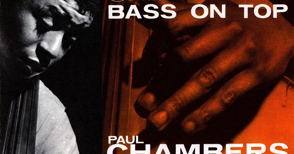 Musicology: Paul Chambers - Bass On Top 1957