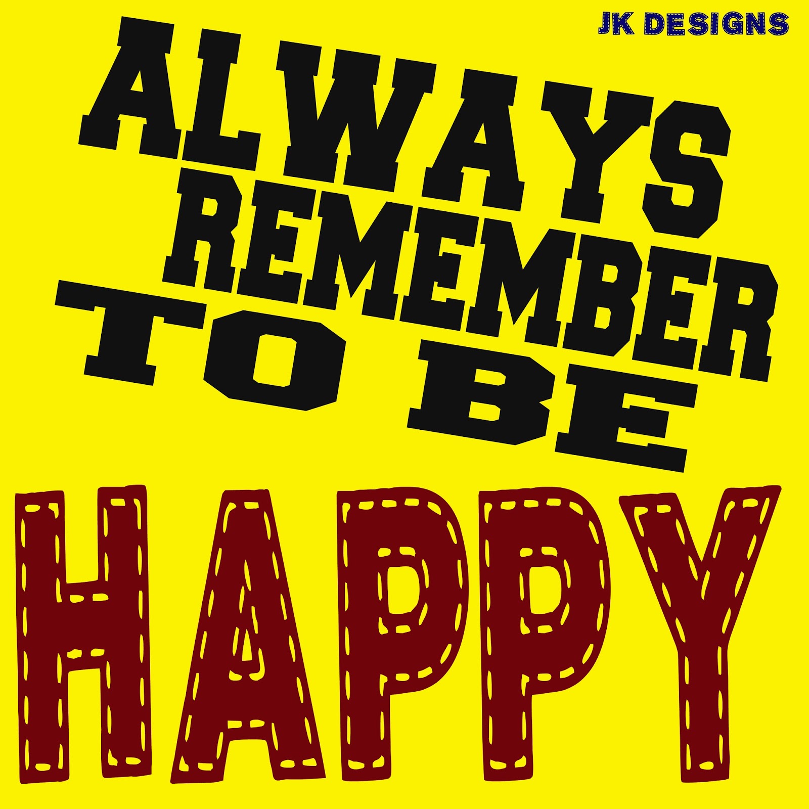 Remember To Be Happy