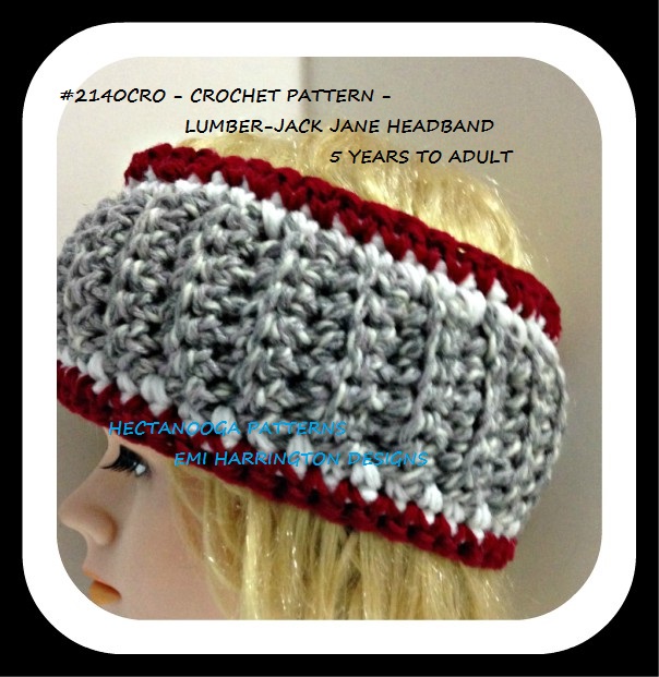 HECTANOOGA PATTERNS: FREE crochet pattern, LUMBER-JACK JANE HEADBAND, 5 ...