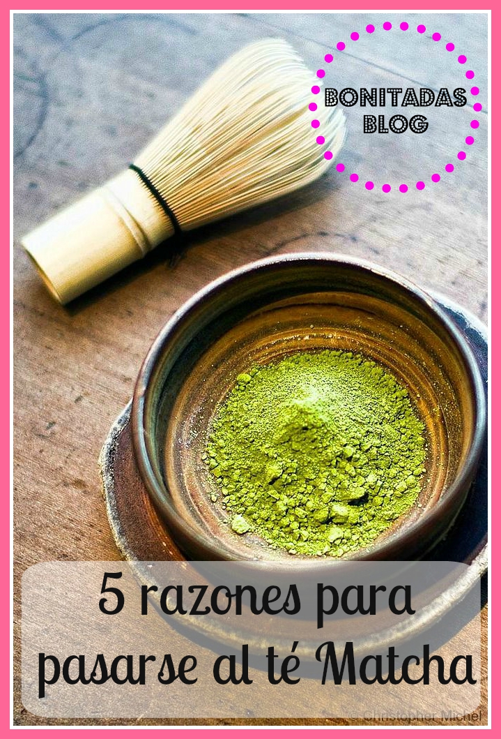 5 Razones Para Pasarse Al Té Matcha - Fitness & Chicness