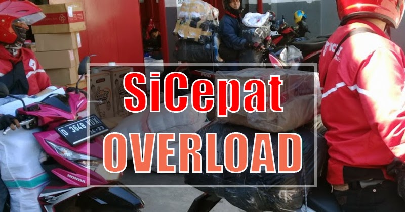 Kiriman SiCepat BEST Terlambat? Overload Seminggu Sebelum dan Sesudah ...