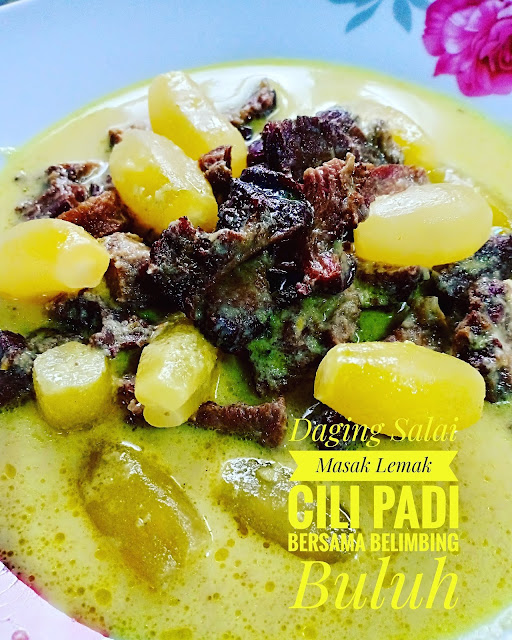 NAILY'S KITCHEN: DAGING SALAI MASAK LEMAK CILI PADI BERSAMA BELIMBING BULUH