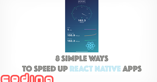 8 Simple Ways to Speed up React Native Apps to Make it Faster ~ Hybrid ...