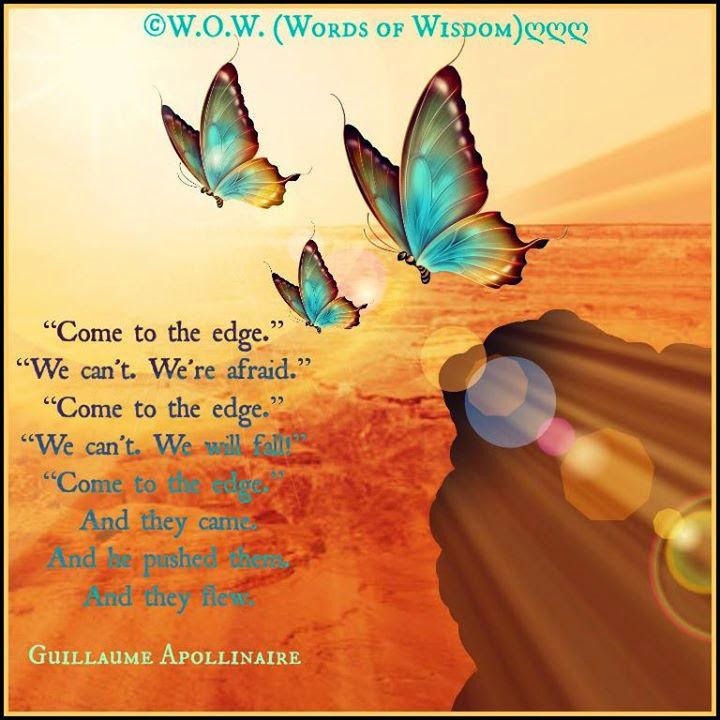 "COME TO THE EDGE." "WE CAN'T. WE'RE AFRAID." "COME TO THE EDGE." "WE ...