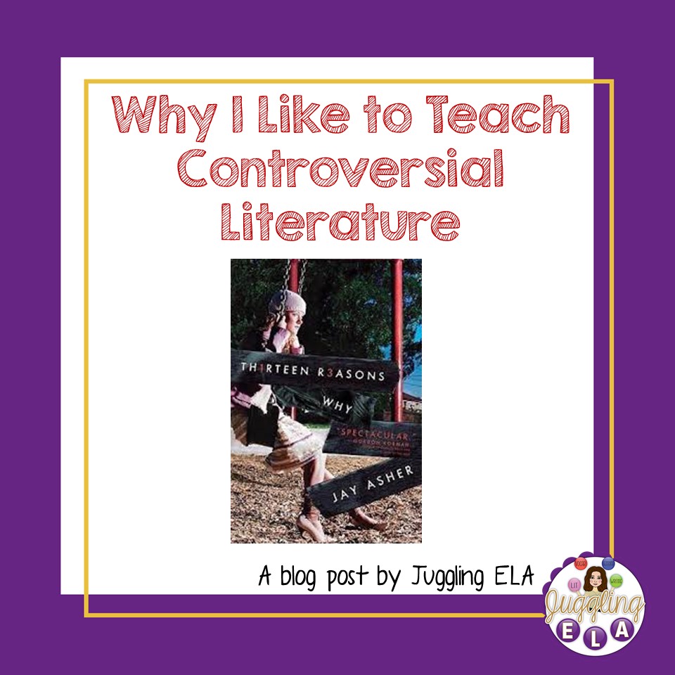 Juggling ELA: Why I Like To Teach Controversial Literature