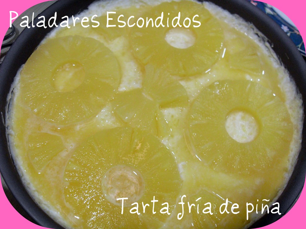 Paladares Escondidos: Tarta Fría de Piña