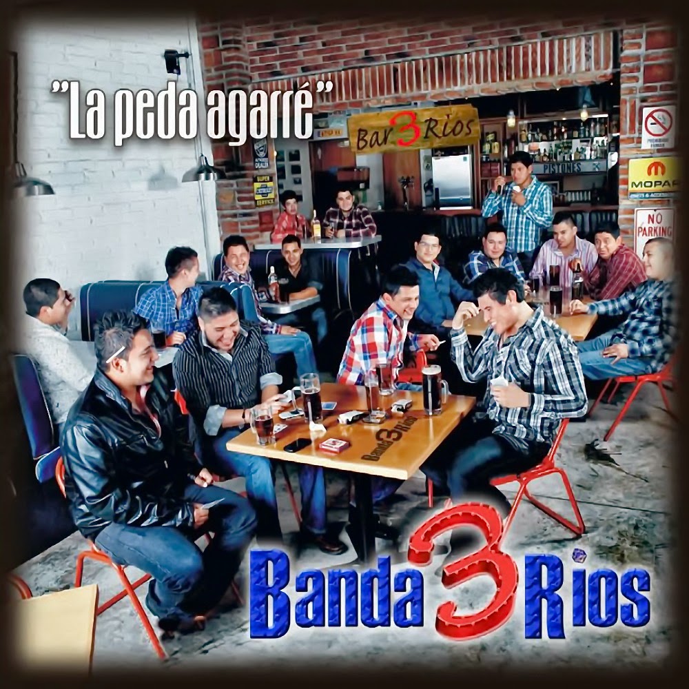 Banda 3 Rios - La Peda Agarre ~ LAS B@NDAS M@S PERRON@S DE MEXICO
