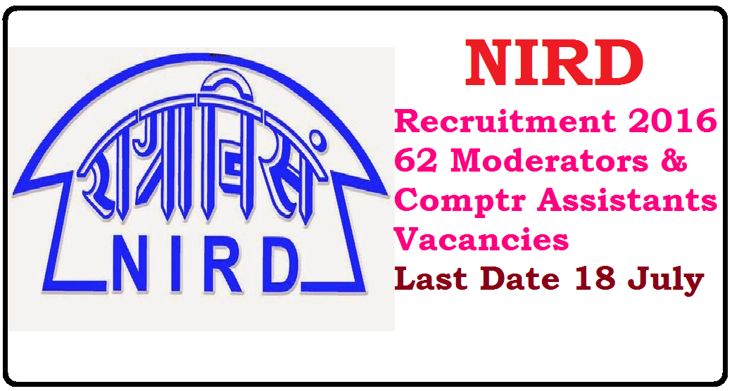 NIRD Recruitment 2016 – 62 Moderators & Computer Assistants Vacancies ...