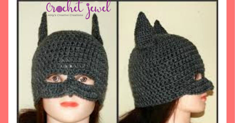 Amy's Crochet Creative Creations: How to Crochet a Batman Hat Pattern