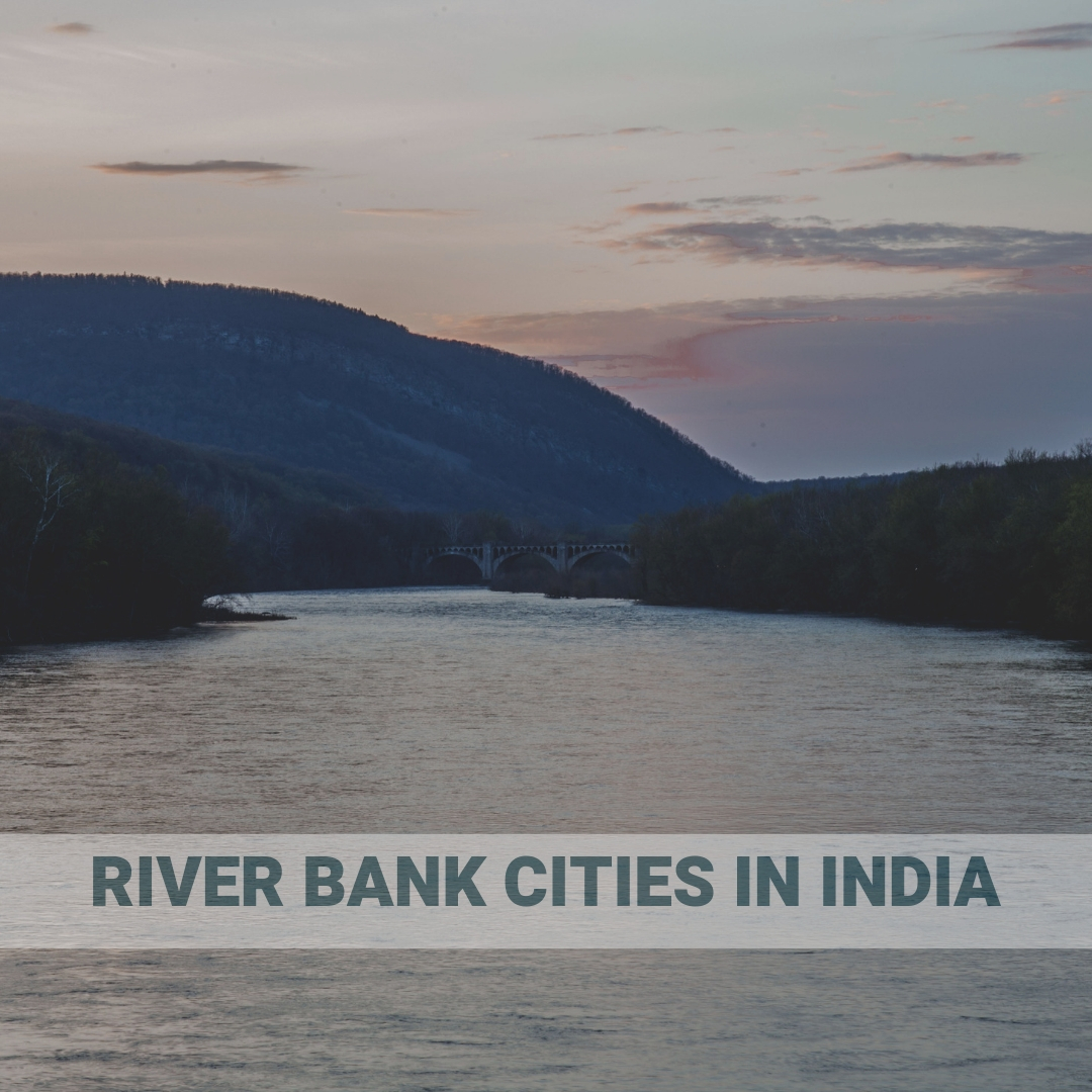 RIVER BANK CITIES IN INDIA - Kerala Psc Masters