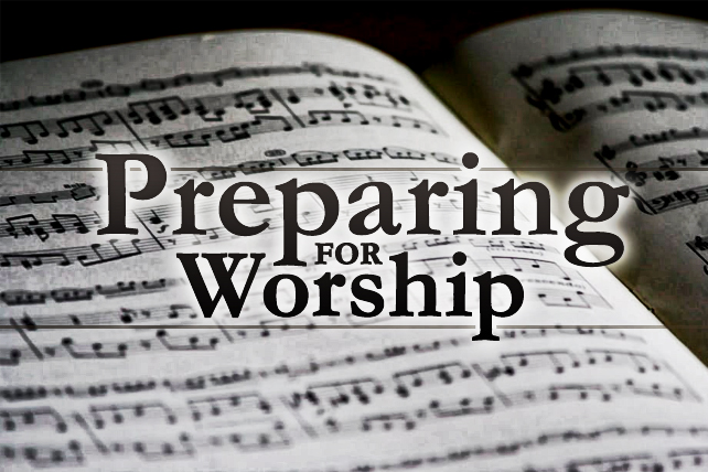 TRUSTWORTHY SAYINGS: Preparing for Worship