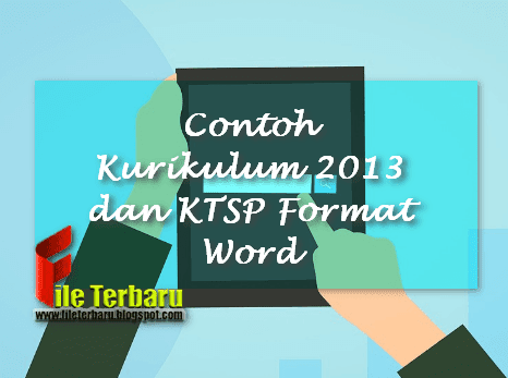 Contoh Kurikulum 2013 dan KTSP Format Word | File Terbaru