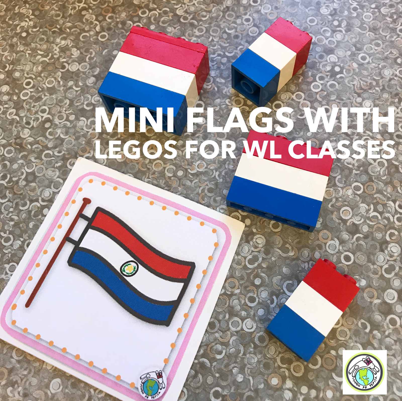 Making Mini Flags with Legos in World Language Class | Mundo de Pepita
