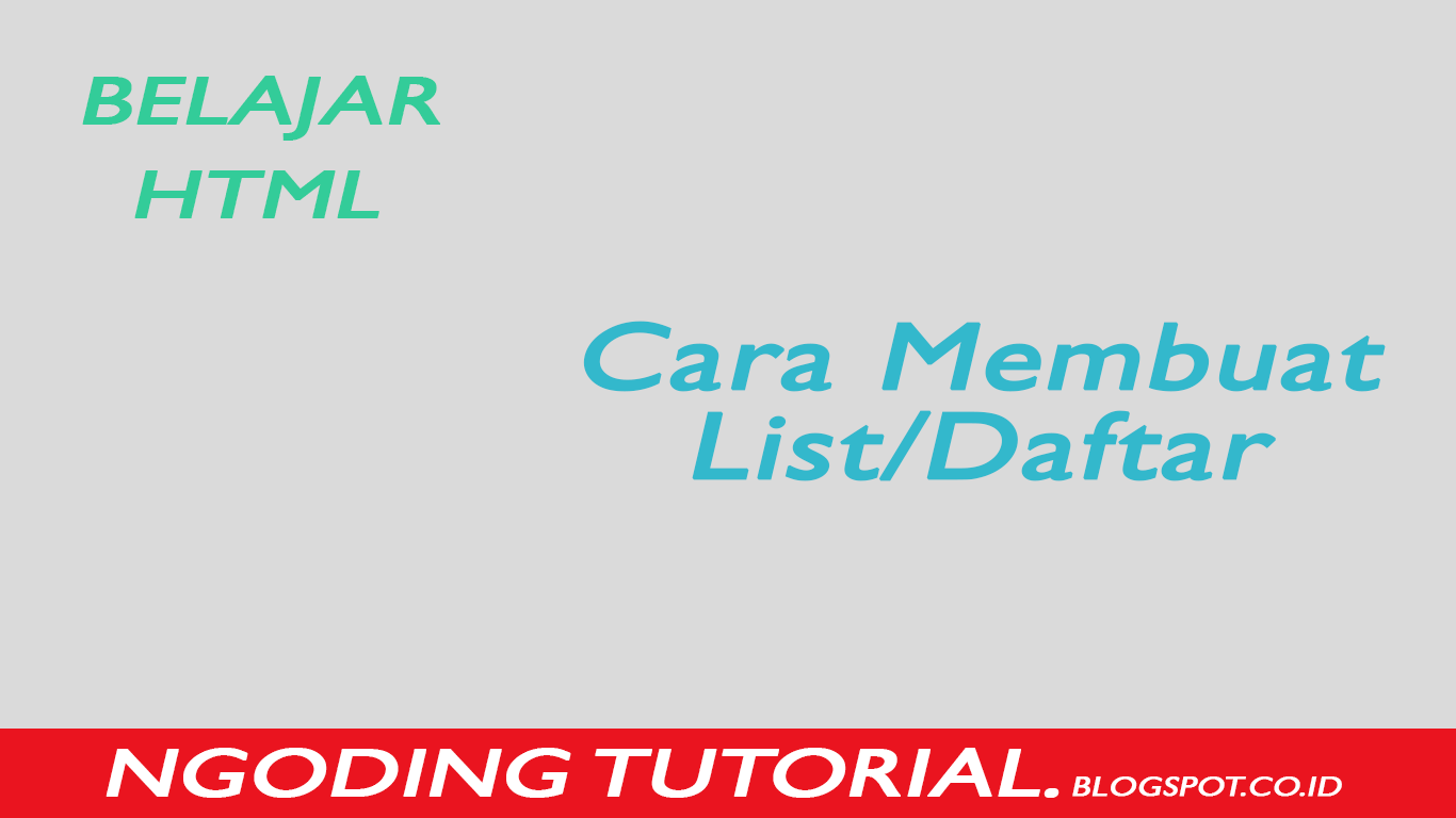 Cara Membuat List pada HTML - Ngoding Tutorial