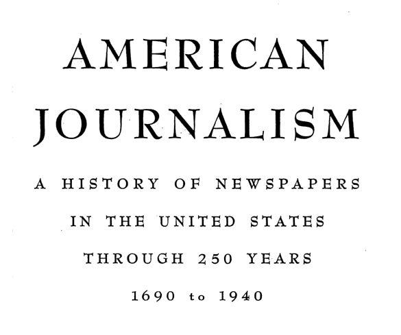 Josh's EPQ: Summary - A History of Newspapers in the United States ...