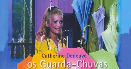O Berro: ‘Os Guarda-Chuvas do Amor’, filme de Jacques Demy, e ‘A Vida ...