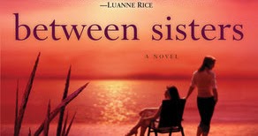 Book Review: Between Sisters by Kristin Hannah ~ Life Is Complicated