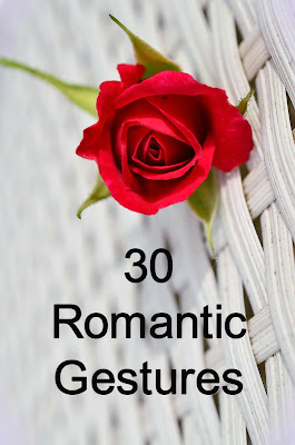 Rusty2rusty's Chatter: 30 Romantic Gestures
