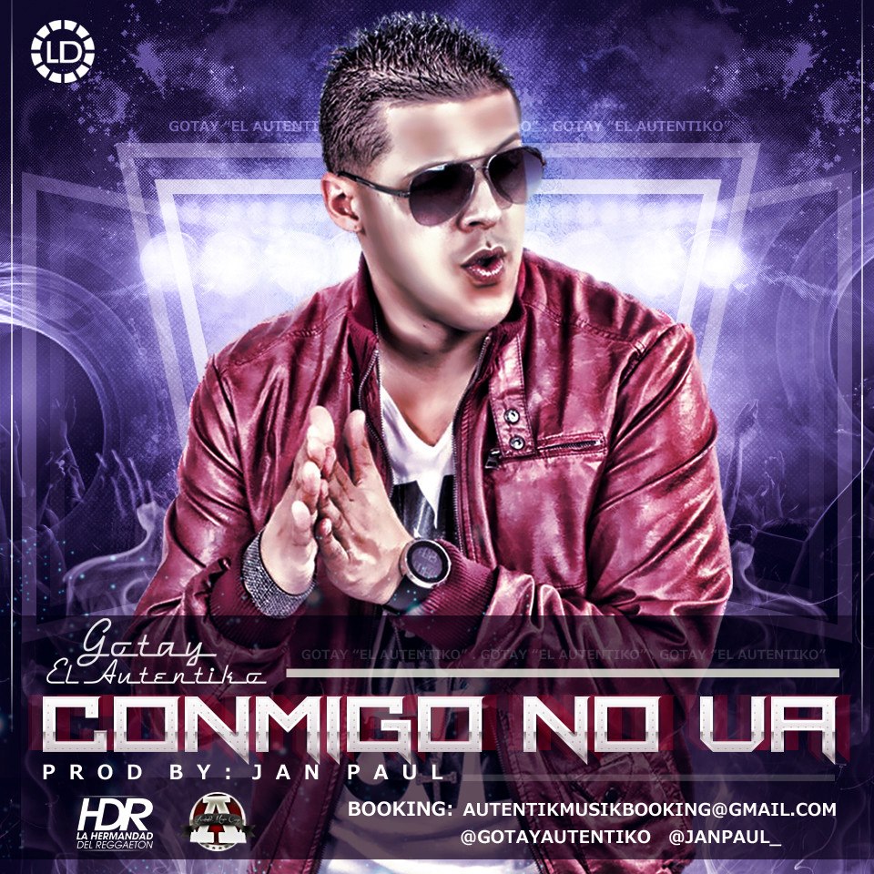 Official Cover: Gotay "El Autentiko" - Conmigo No Va (Prod. Jan Paul ...