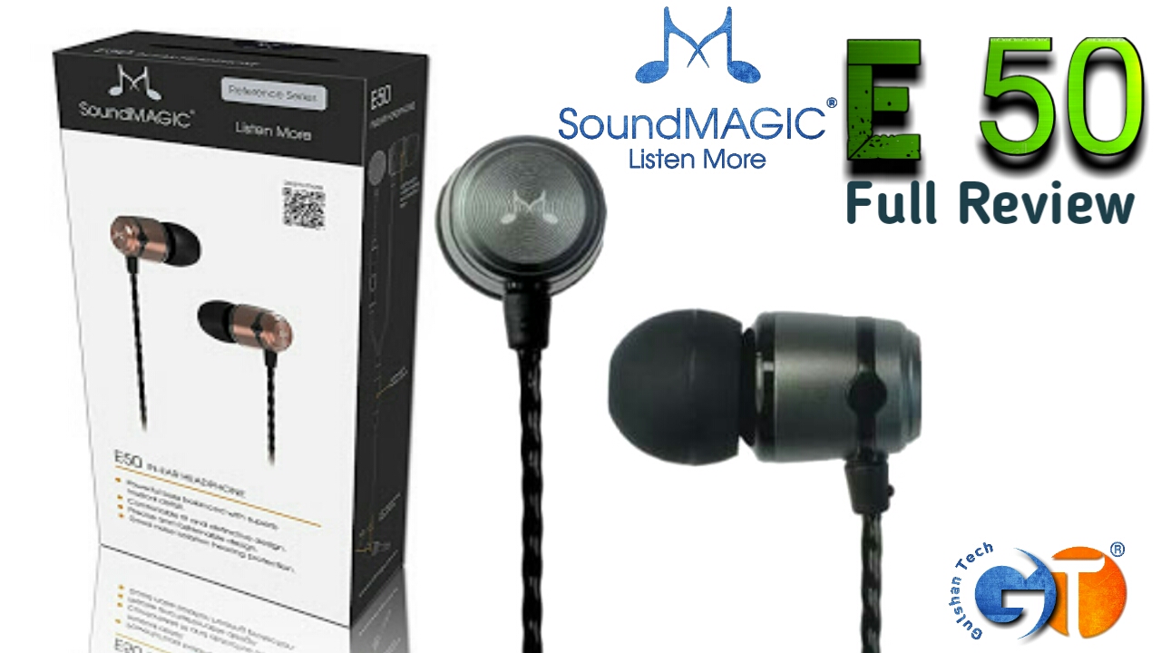 SoundMagic E50 Earphone Worth it or Not??? ~ Gulshan's Tech